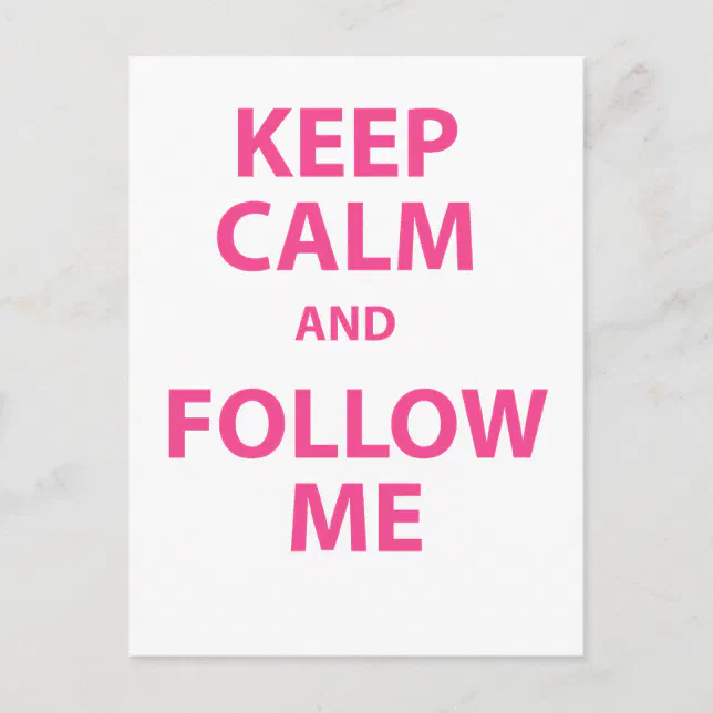 Keep Calm and Follow Me Postcard | Zazzle