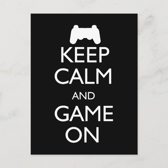 Keep Calm and Game On Postcard | Zazzle.com