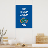 Keep Calm and Gator On Poster | Zazzle