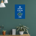 Keep Calm and Gator On Poster | Zazzle