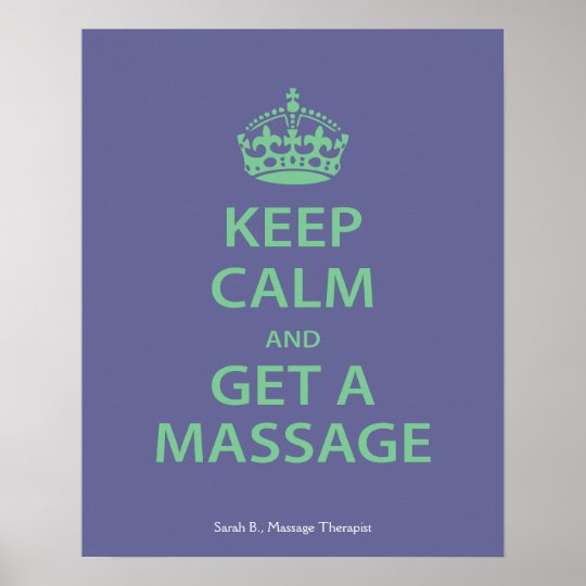 Keep Calm and Get a Massage Poster | Zazzle.com