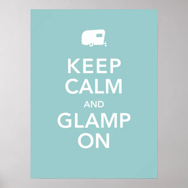 Keep Calm and Glamp On - RV Glamping Poster | Zazzle