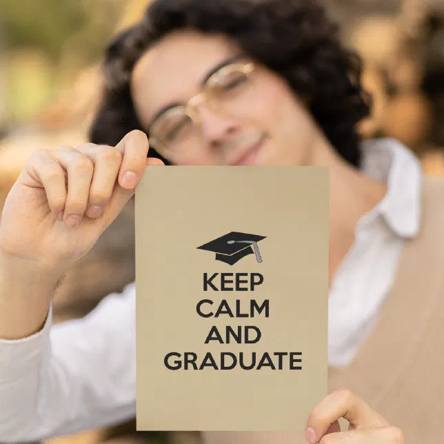 "Keep Calm and Graduate" Graduation Announcements | Zazzle