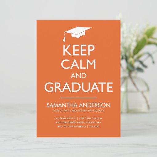 Keep Calm and Graduate Invitation - Orange | Zazzle