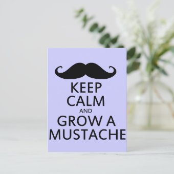 Keep Calm and Grow a Mustache Postcard | Zazzle