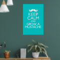 Keep Calm and Grow a Mustache Poster | Zazzle