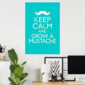 Keep Calm and Grow a Mustache Poster | Zazzle