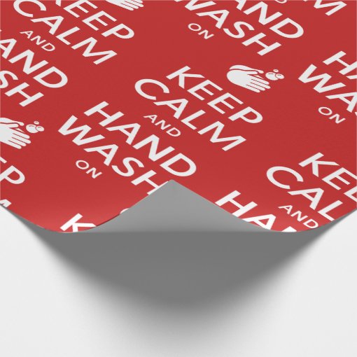 Keep Calm And Hand Wash On - Coronavirus & Flu Wrapping Paper | Zazzle