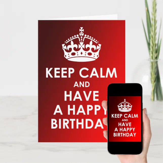 Keep Calm and Have a Happy Birthday Greeting Cards | Zazzle