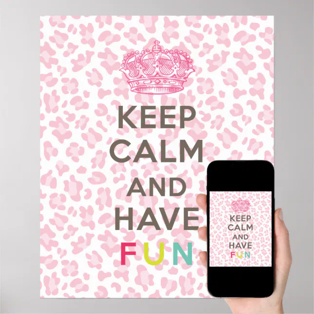Keep Calm and Have Fun Poster | Zazzle
