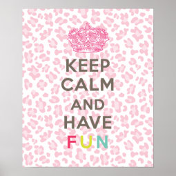 Keep Calm and Have Fun Poster | Zazzle