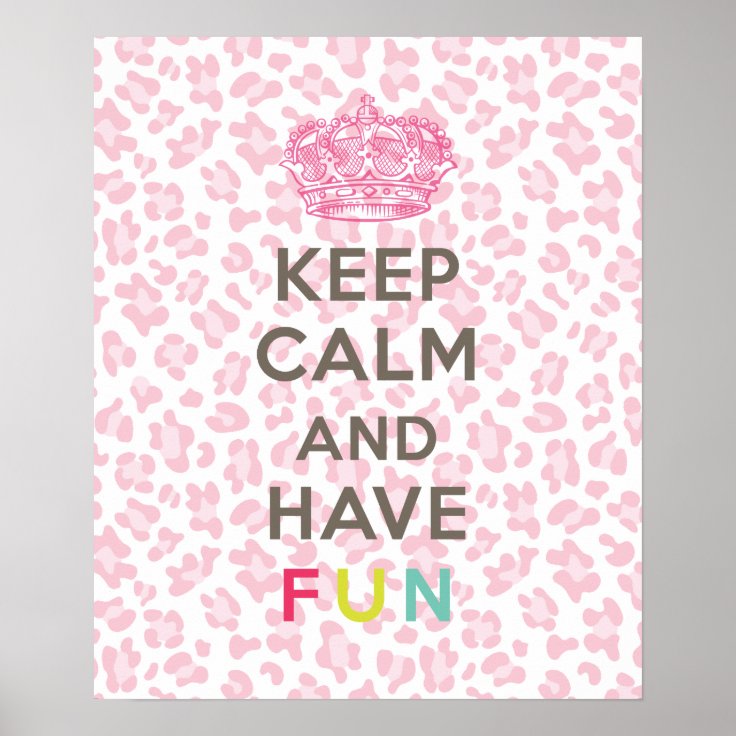 Keep Calm and Have Fun Poster | Zazzle