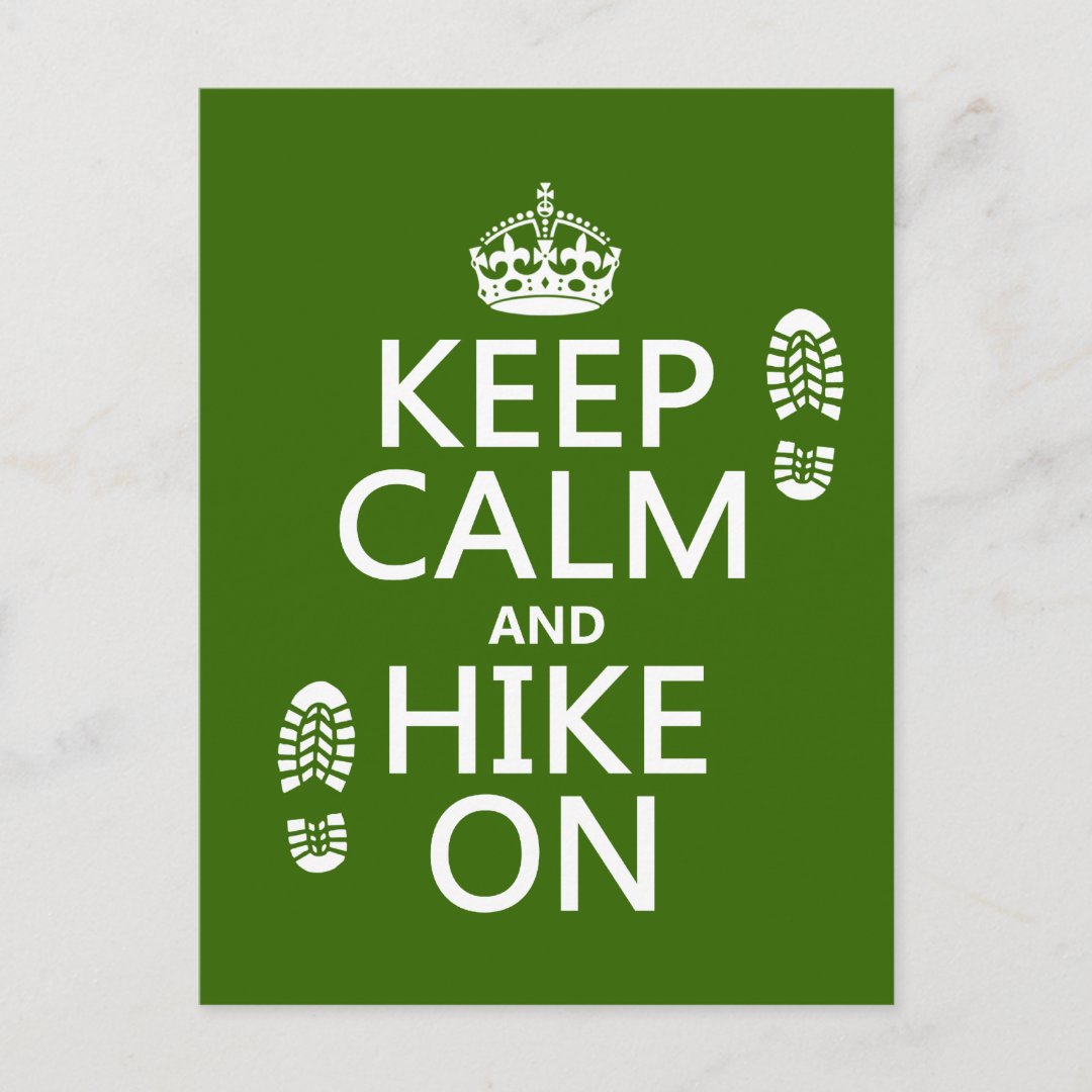Keep Calm and Hike On (any background color) Postcard | Zazzle