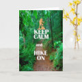 Keep Calm and Hike On Card | Zazzle