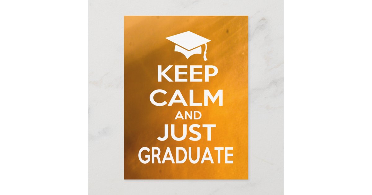 Keep Calm and Just Graduate Announcement Postcard | Zazzle