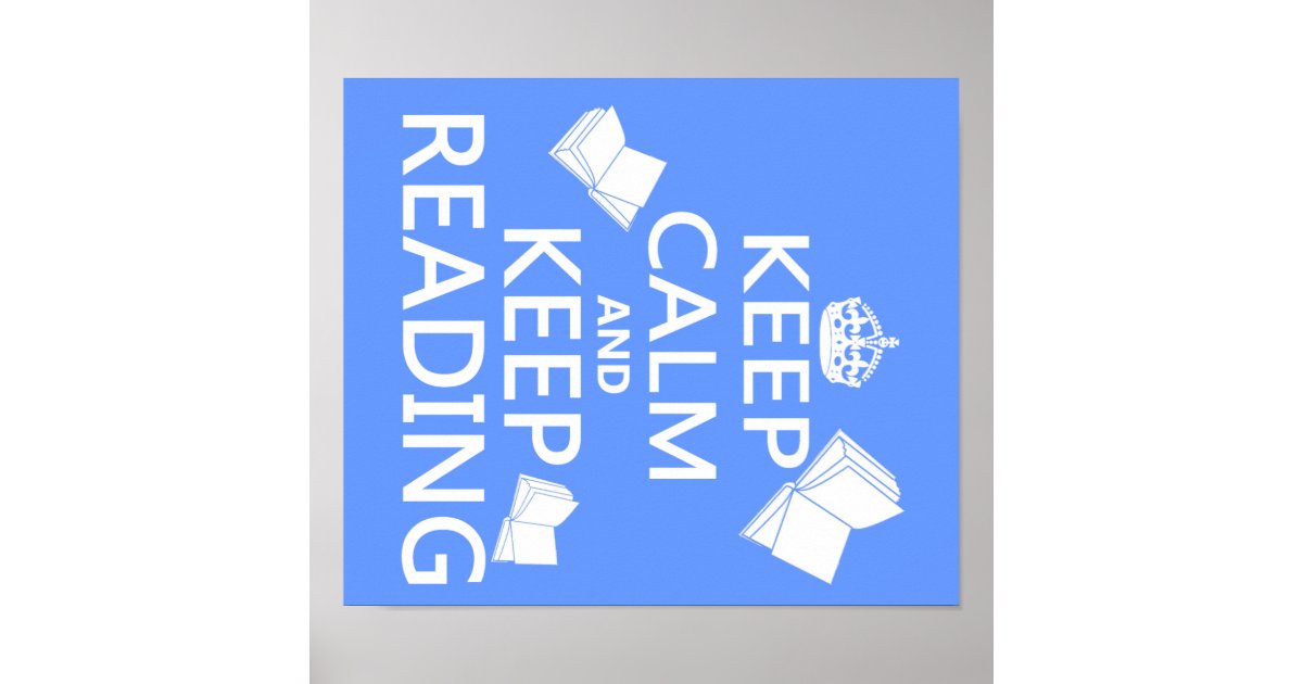 Keep Calm and Keep Reading Poster | Zazzle