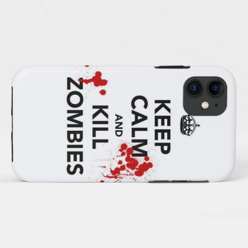 keep calm and kill zombies phone case | Zazzle