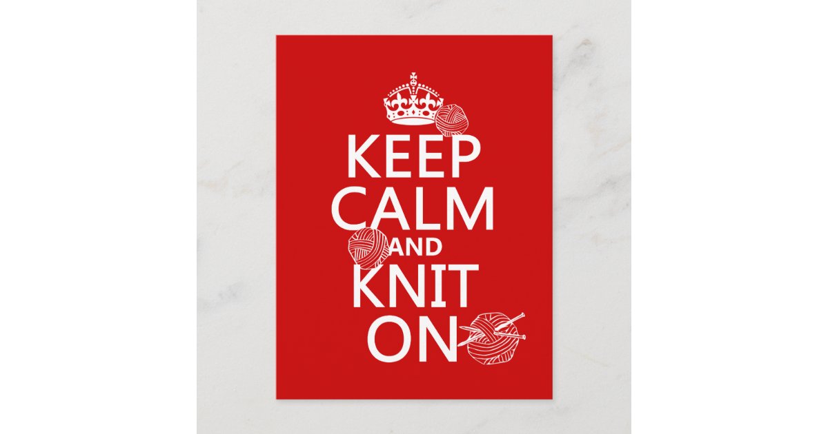 Keep Calm and Knit On - all colors Postcard | Zazzle