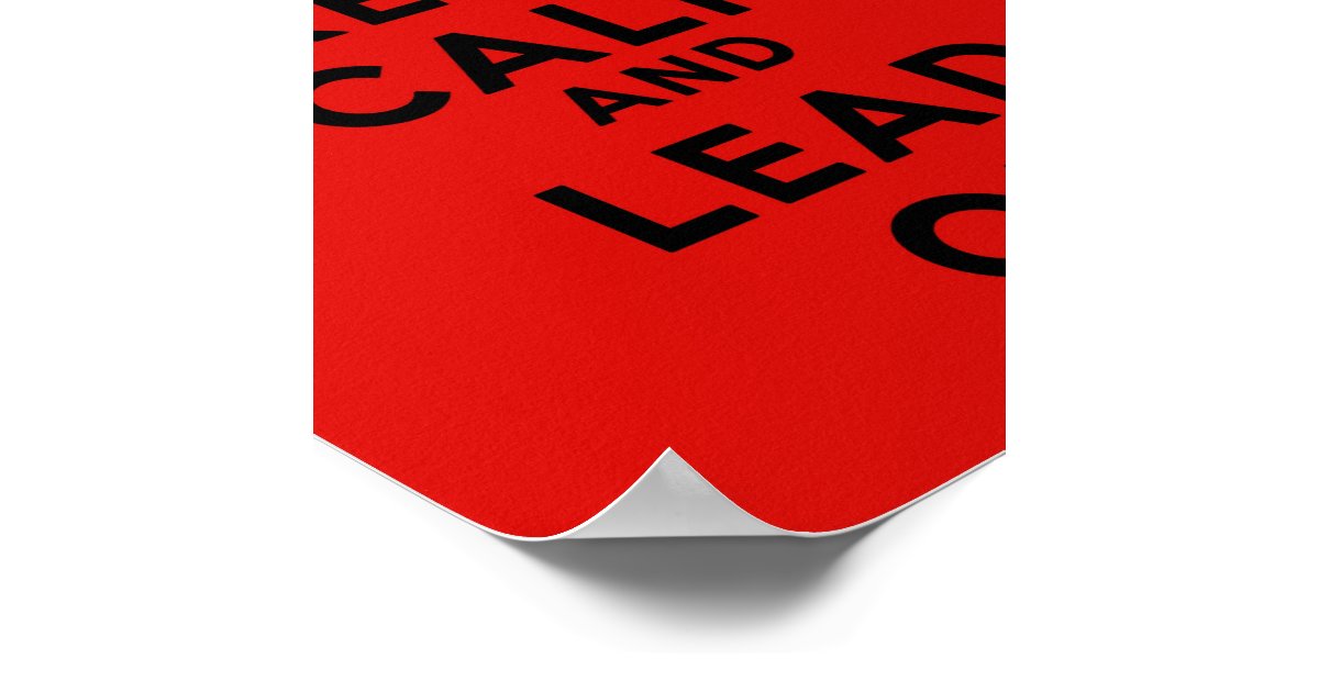 Keep Calm and Lead On Poster | Zazzle