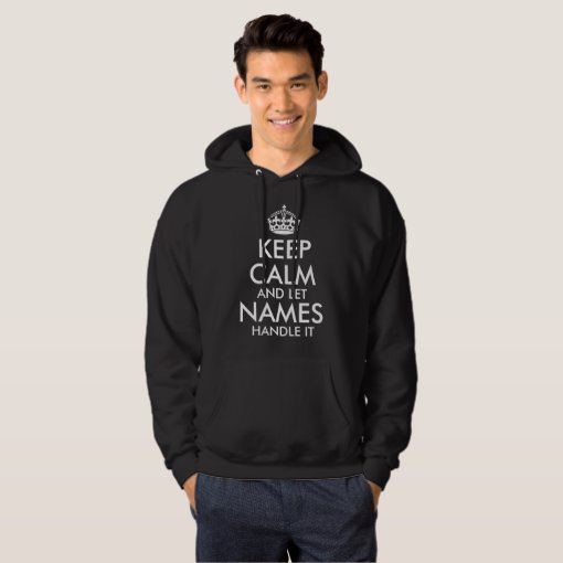 keep calm and let add your own name handle it cool hoodie | Zazzle