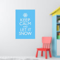 Keep Calm and Let It Snow Poster | Zazzle