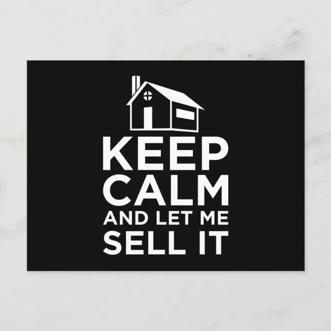 Keep Calm And Let Me Sell It Funny Real Estate Postcard | Zazzle