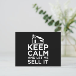 Keep Calm And Let Me Sell It Funny Real Estate Postcard | Zazzle