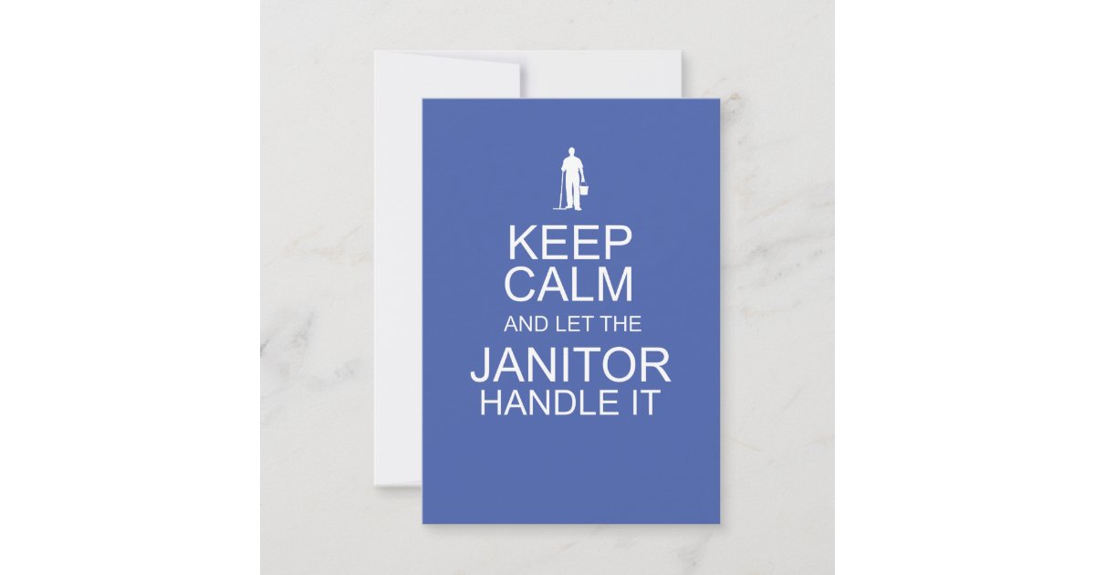 Keep Calm and let the Janitor Handle It Thank You Card | Zazzle