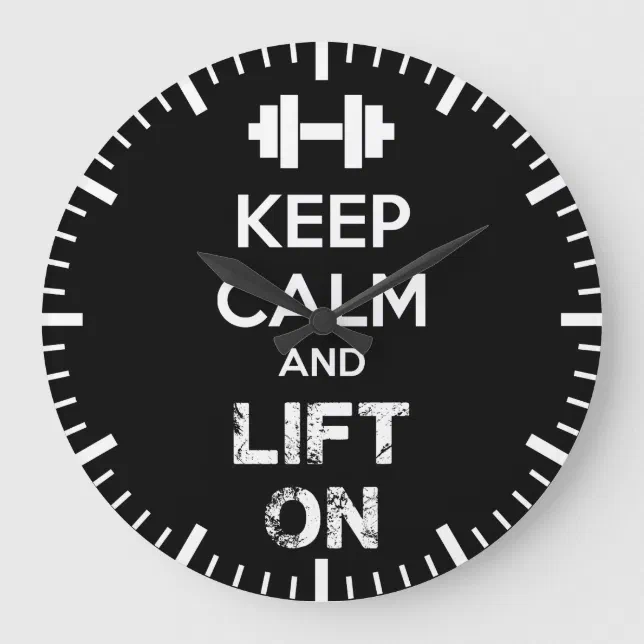 Keep Calm and Lift On - Workout Motivational Large Clock | Zazzle