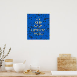 keep calm and listen to music poster | Zazzle