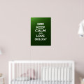 Keep Calm and Love Biology Poster | Zazzle
