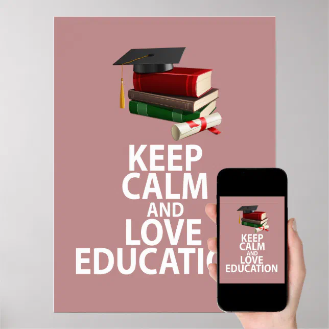 Keep Calm and Love Education Unique Poster Print | Zazzle