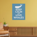 Keep Calm and Love Whales Poster | Zazzle