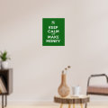 Keep Calm and Make Money Poster | Zazzle