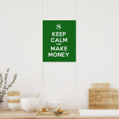 Keep Calm and Make Money Poster | Zazzle