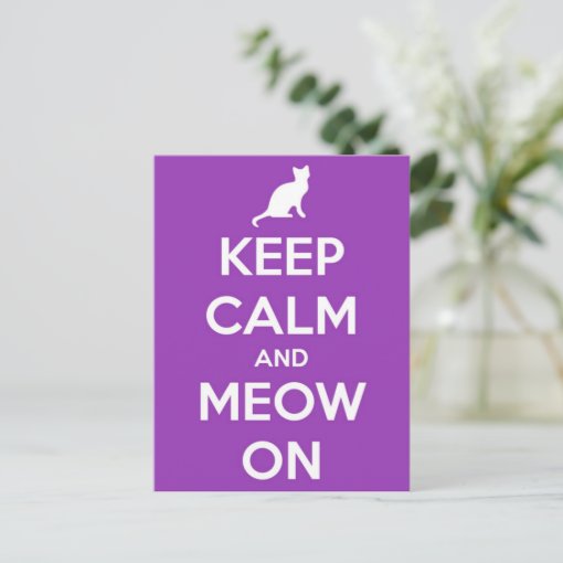 Keep Calm and Meow On Purple Postcard | Zazzle