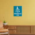 Keep Calm and Mermaid On print poster in blue | Zazzle