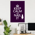 Keep Calm and Nail It (Nail polish) Poster | Zazzle