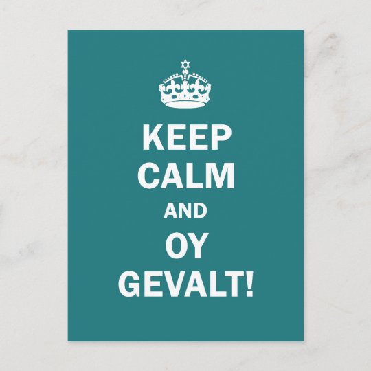 "Keep Calm and Oy Gevalt!" Postcard | Zazzle.com