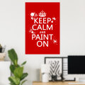 Keep Calm and Paint On (in all colors) Poster | Zazzle