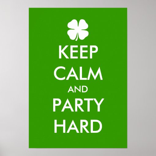Keep calm and party hard poster | Customizable | Zazzle