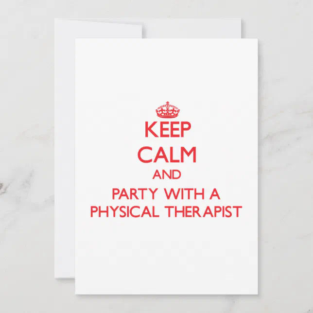 Keep Calm and Party With a Physical Therapist Invitation | Zazzle