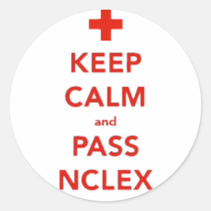 Keep Calm and Pass NCLEX Stickers | Zazzle