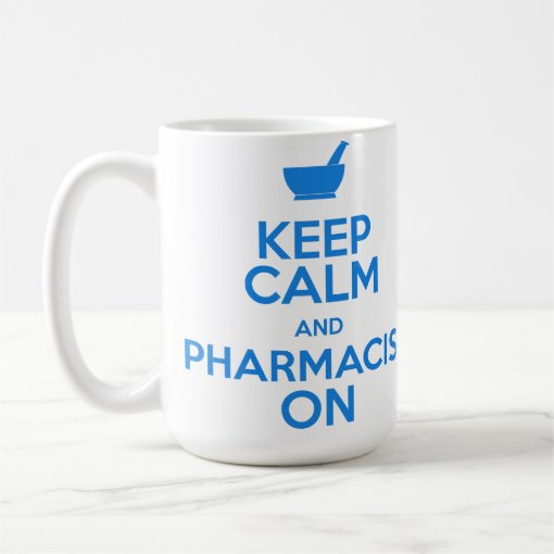Keep Calm and Pharmacist On Mug | Zazzle