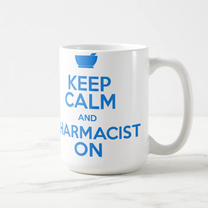 Keep Calm and Pharmacist On Mug | Zazzle