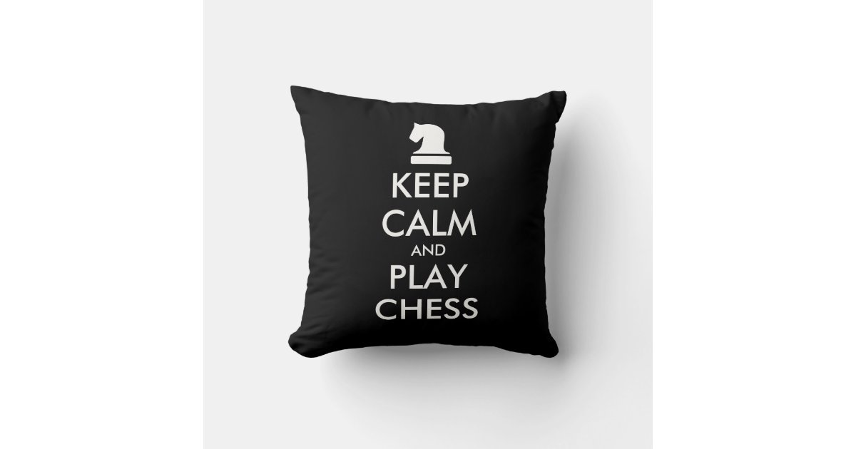 Keep Calm And Play Chess funny quote throw pillow | Zazzle