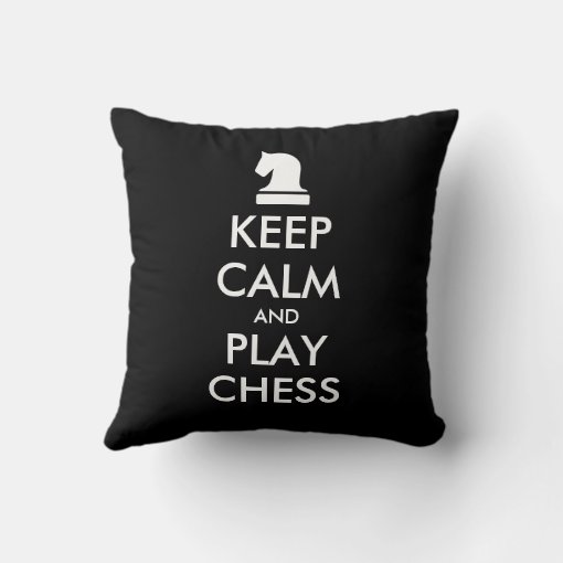 Keep Calm And Play Chess funny quote throw pillow | Zazzle