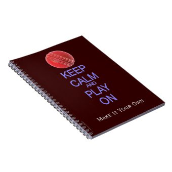 Keep Calm and Play cricket Notebook | Zazzle