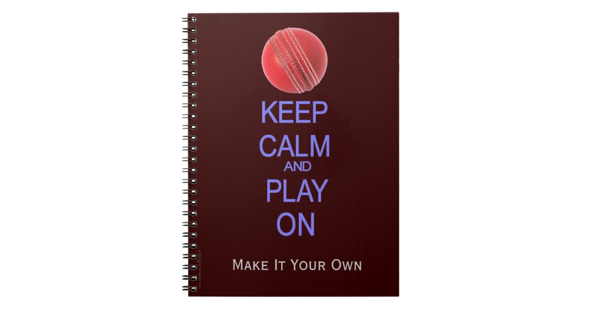 Keep Calm and Play cricket Notebook | Zazzle
