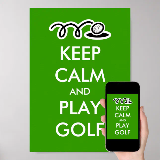Keep calm and play golf poster for golfers | Zazzle